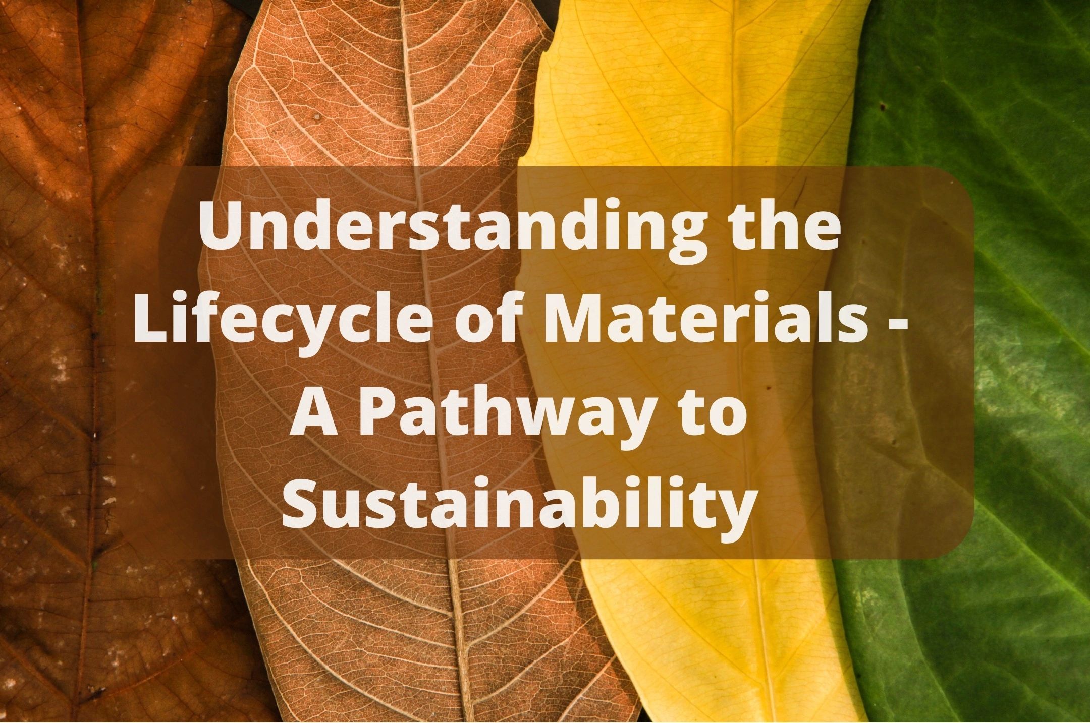 Understanding the Lifecycle of Materials