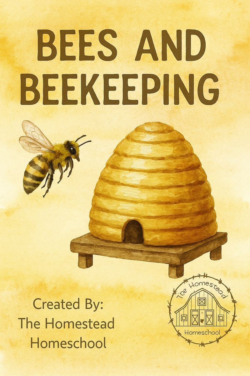 Bees and Beekeeping Homeschool Theme Unit
