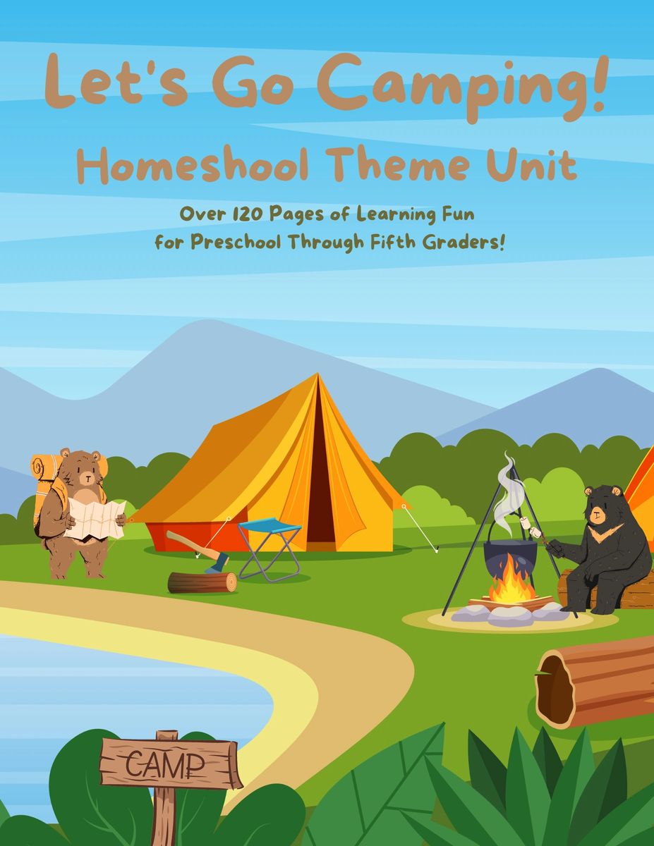 Let's Go Camping Homeschool Unit - 121 Pages For Preschool Through ...