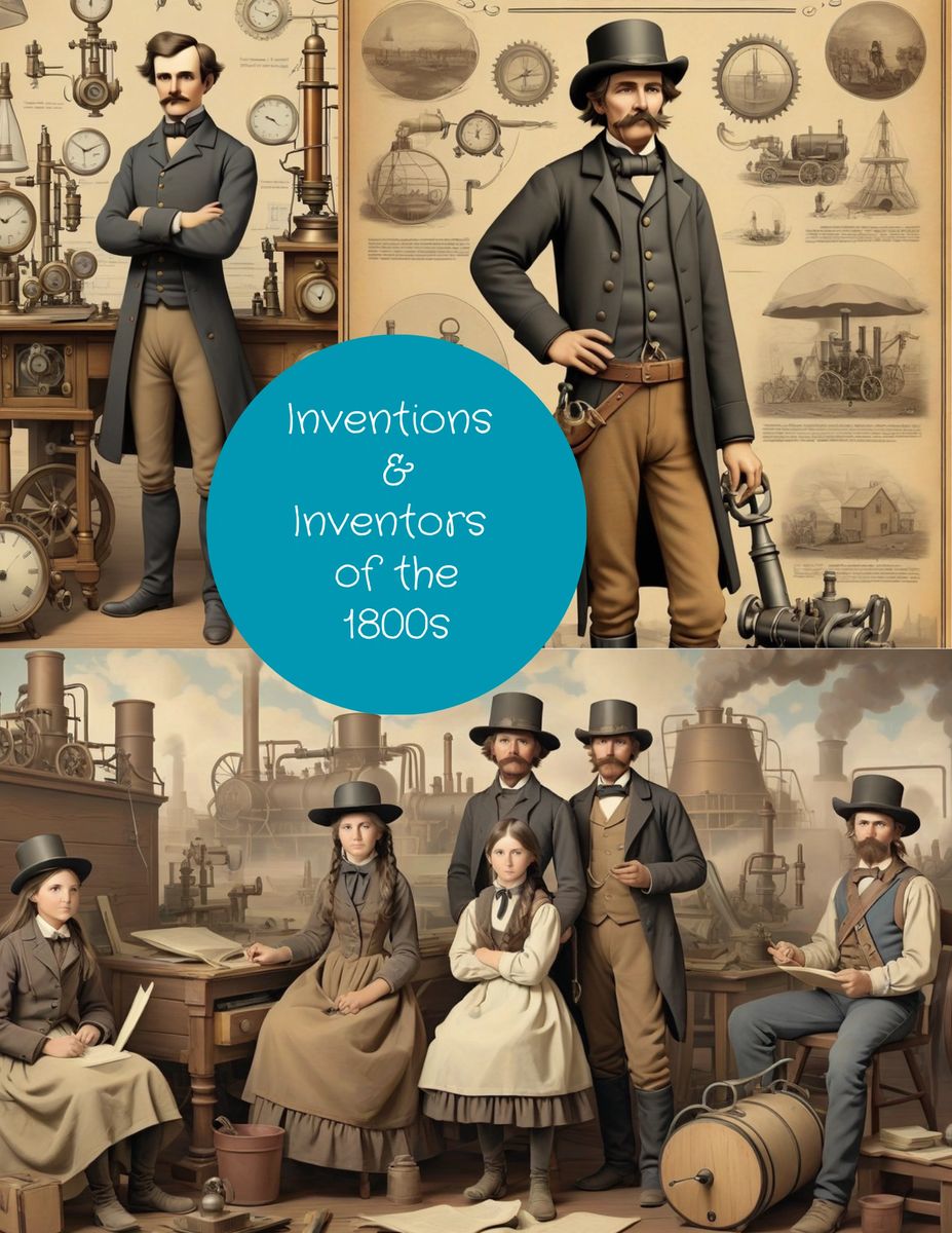 Inventions and Inventors of the 1800s Homeschool Unit -FREE For Network ...