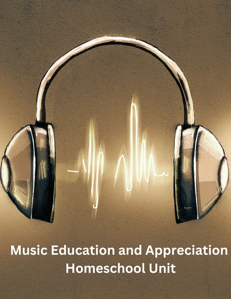 Music Education and Appreciation Homeschool Unit - FREE For Network Members