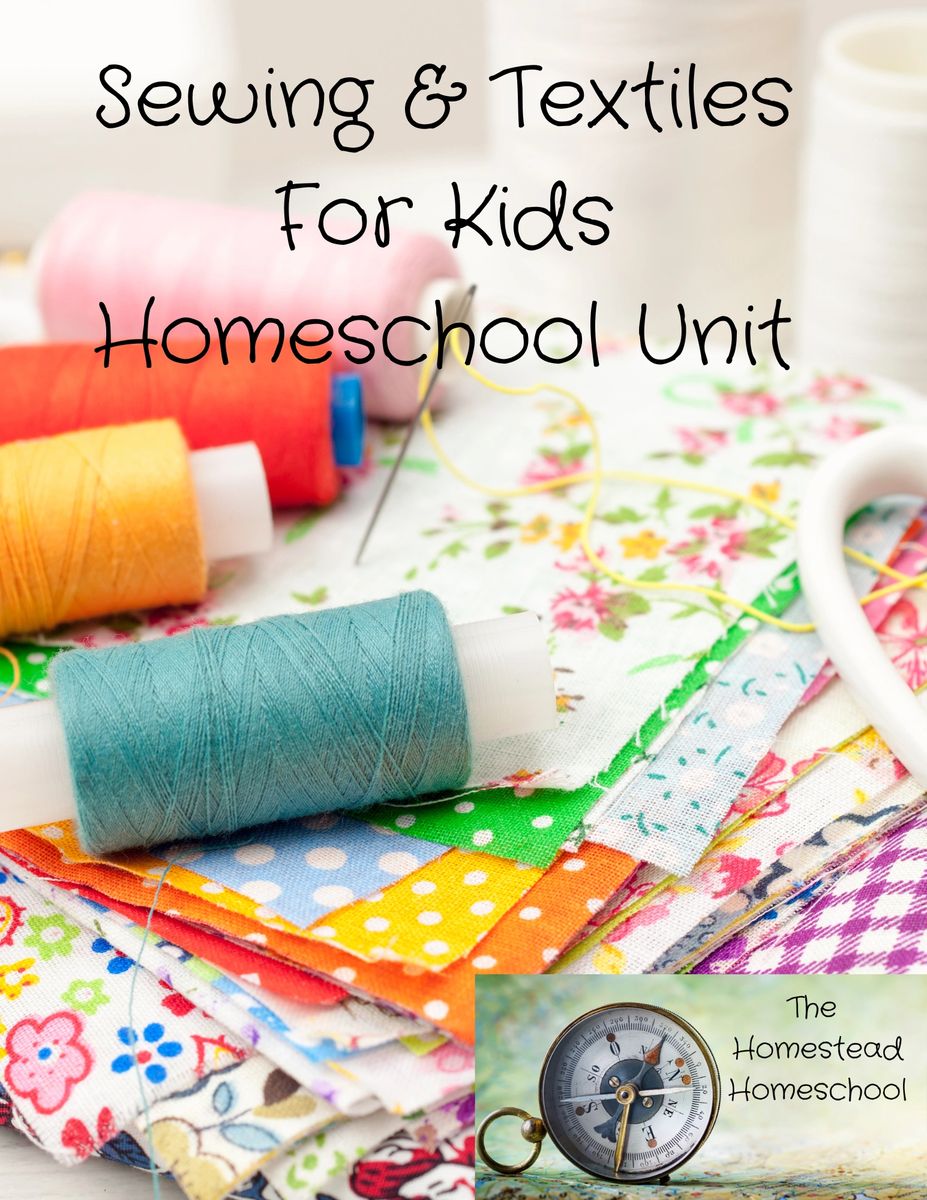 Sewing And Textiles Homeschool Unit - 127 Pages FREE For Network Members!