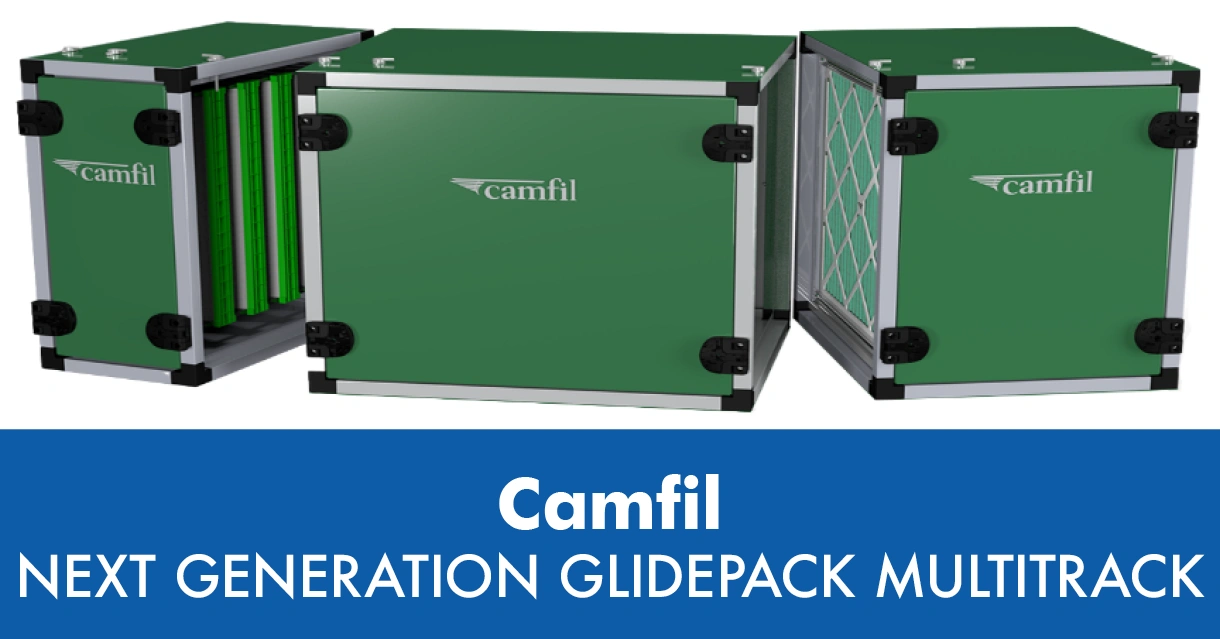 Introducing Camfil Next Generation Glidepack MultiTrack Housing Introducing Camfil Next Generation Glidepack MultiTrack Housing