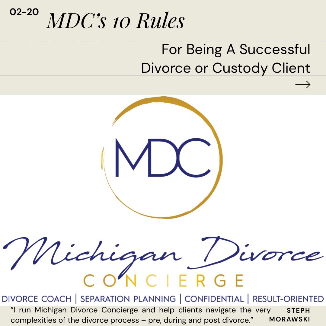MDC’s 10 Rules For Being A Successful Divorce or Custody Client