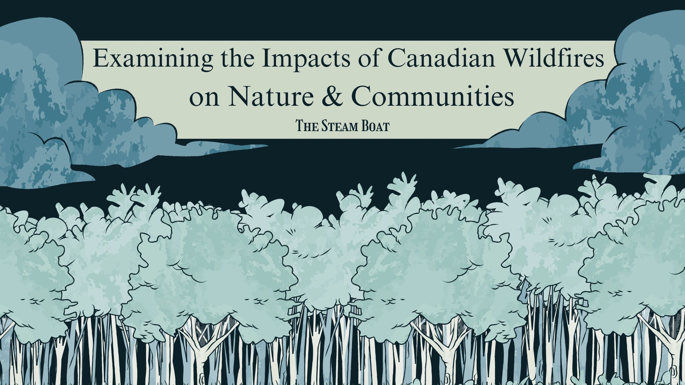 Examine the Impacts of Canadian Wildfires on Nature & Communities