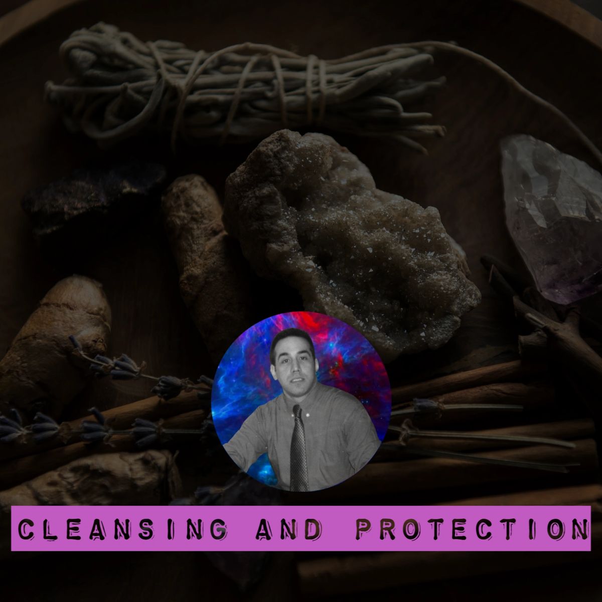 Protection and Cleansing