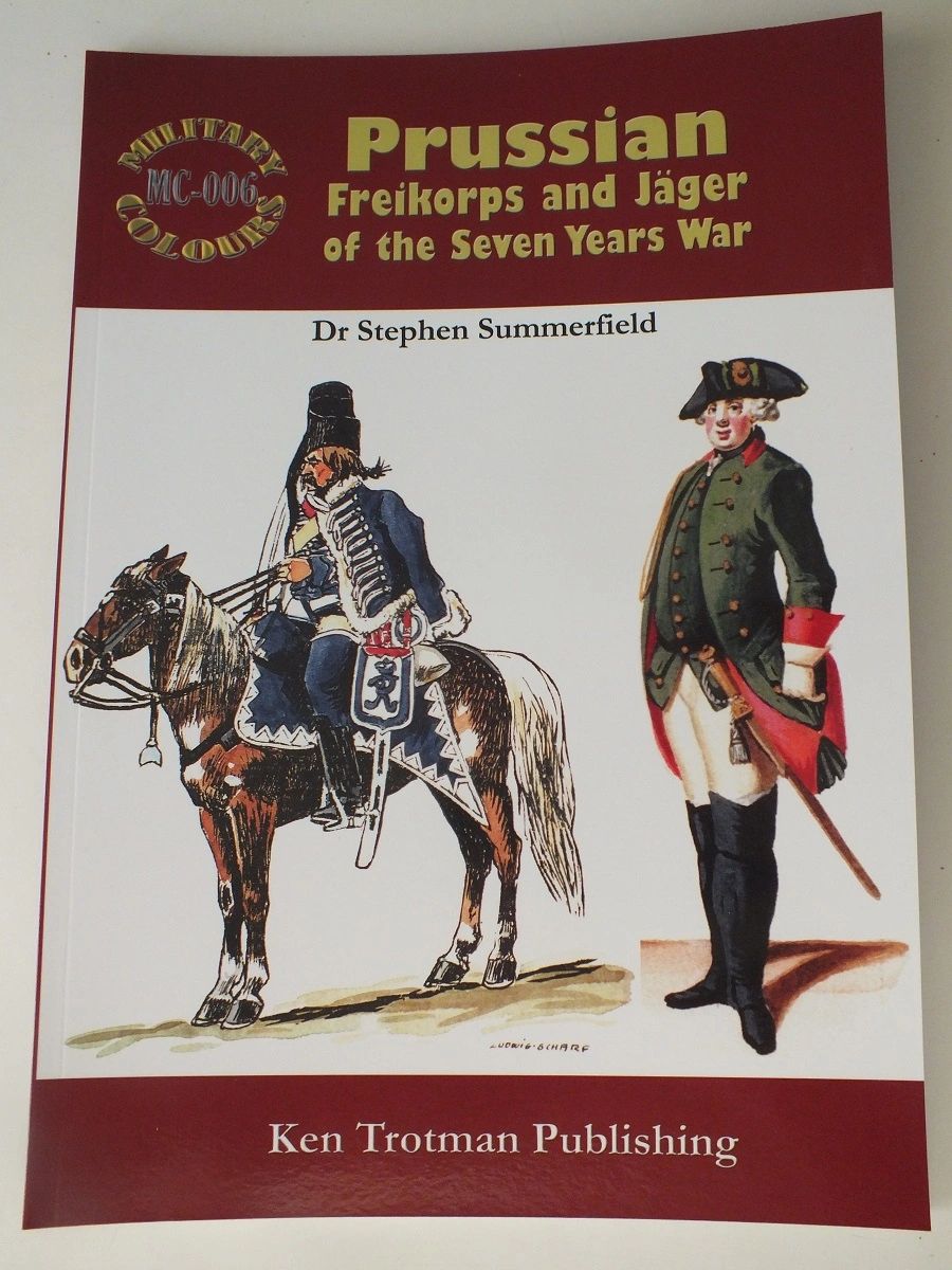 Prussian Freikorps and Jager of the Seven Years War (Ken Trotman ...