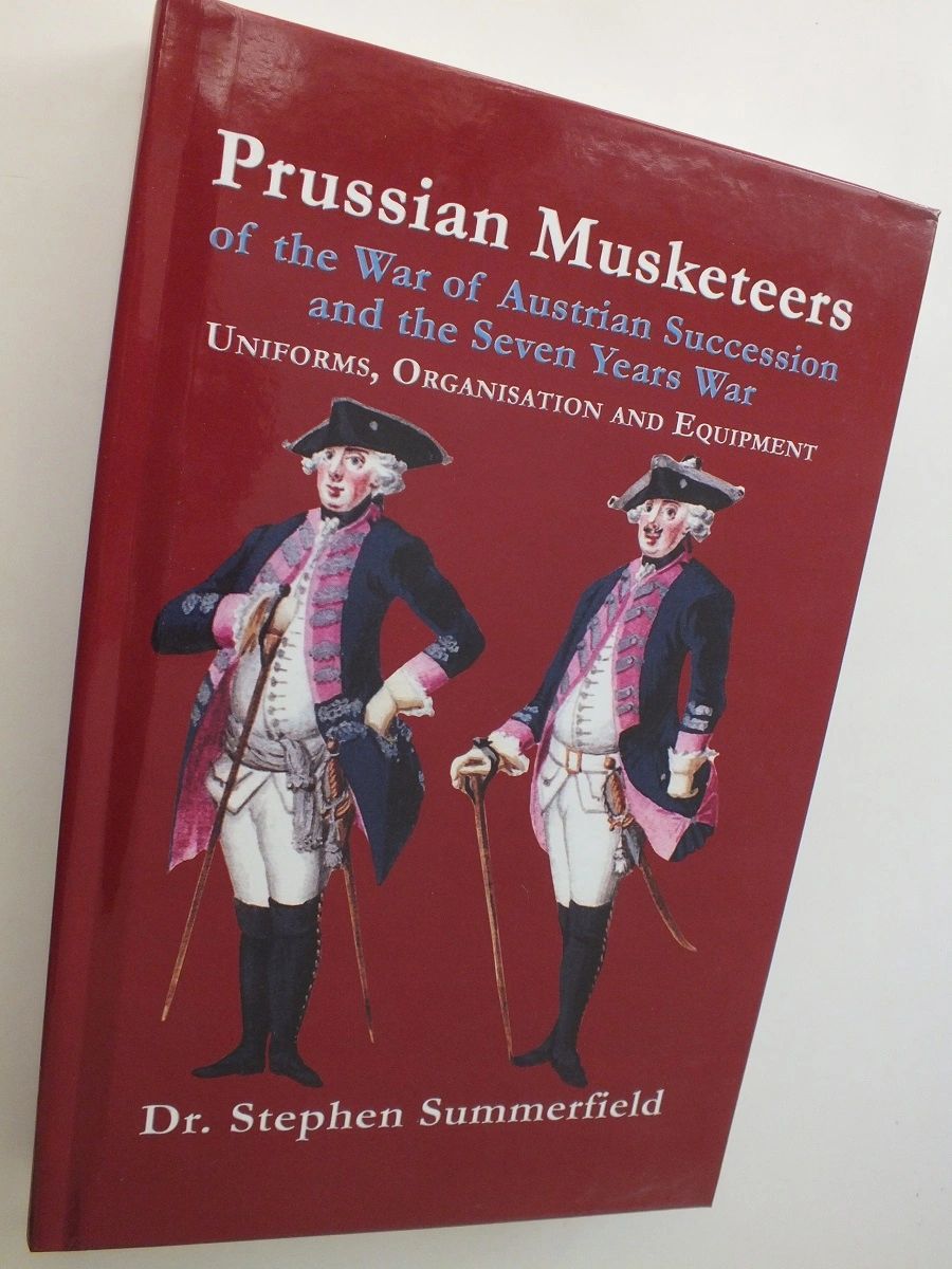 Prussian Musketeers of the Austrian War of Succession and the Seven ...