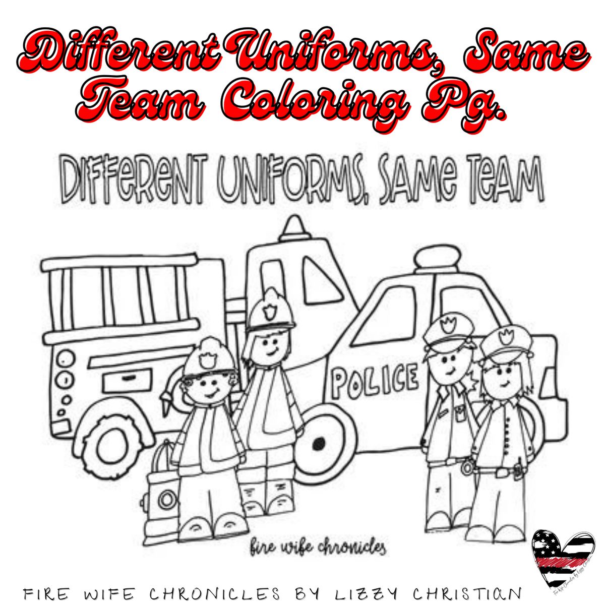 Free First Responder Coloring Sheet - Different Uniforms, Same Team