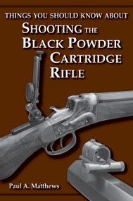 Things You Should Know About Shooting the Black Powder Cartridge