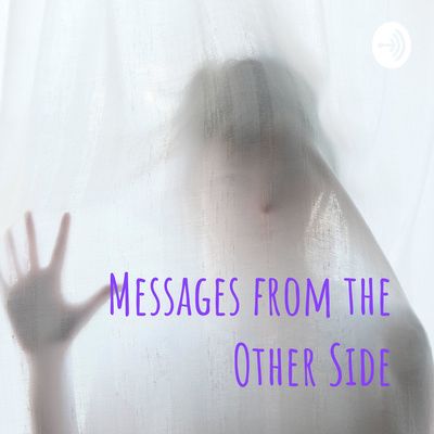 Messages From the Other Side