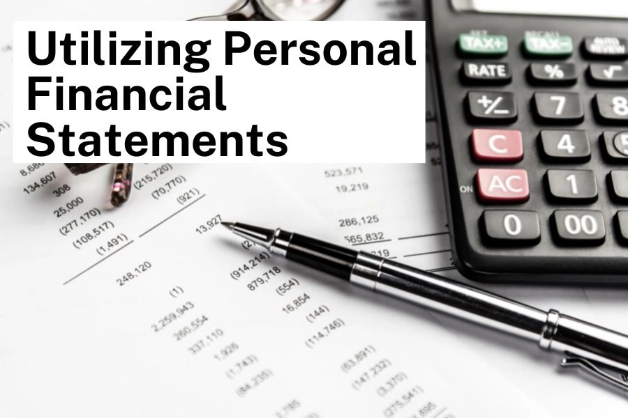 Utilizing Personal Financial Statements