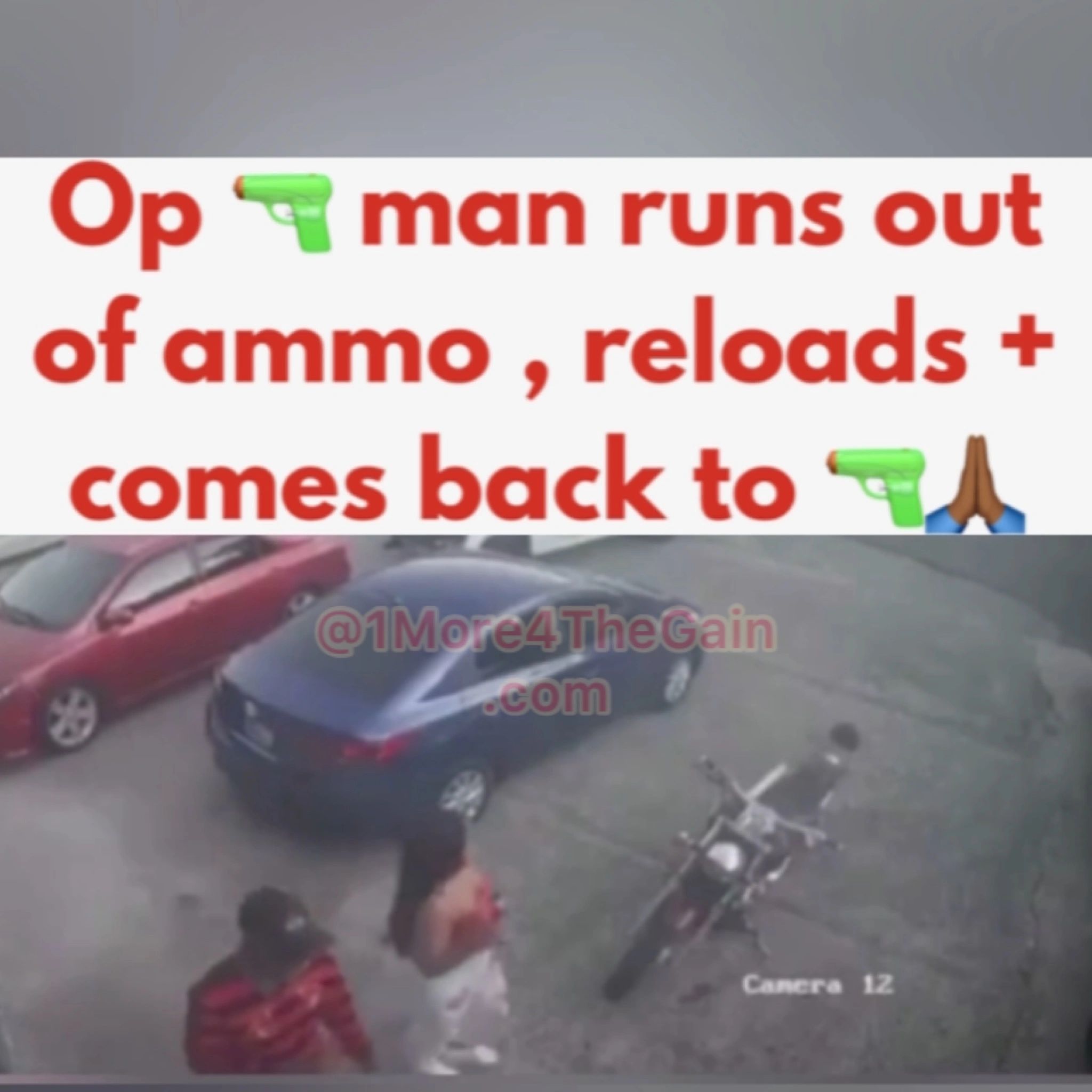 Op shoots man runs out of ammo , reloads + comes back to shoot