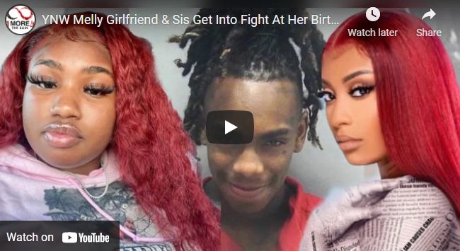 YNW Melly Girlfriend & Sis Get Into Fight At Her Birthday Party