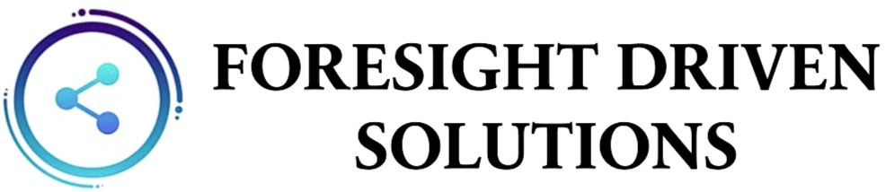The Foresight Driven Way | Business Solutions by Foresight Driven Solutions