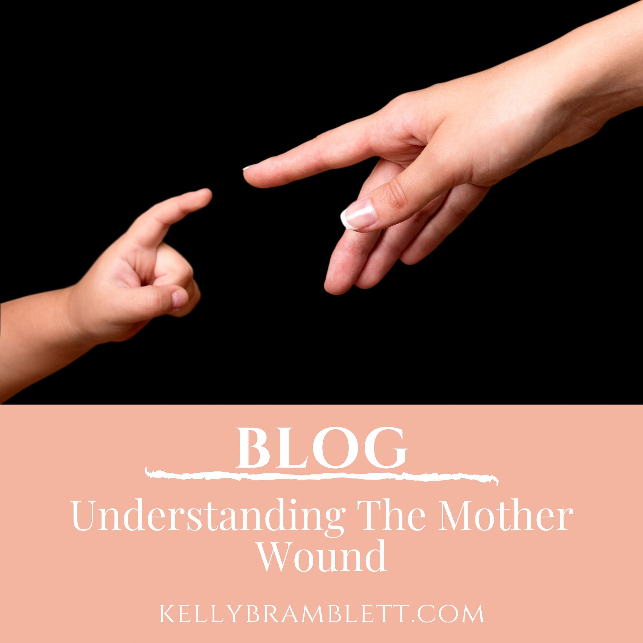 Understanding The Mother Wound