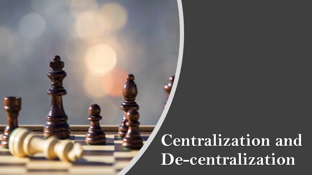 Centralization and De-centralization