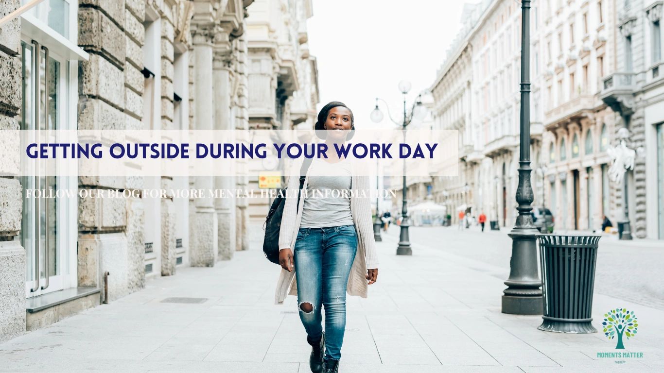 Getting Outside During Your Work Day