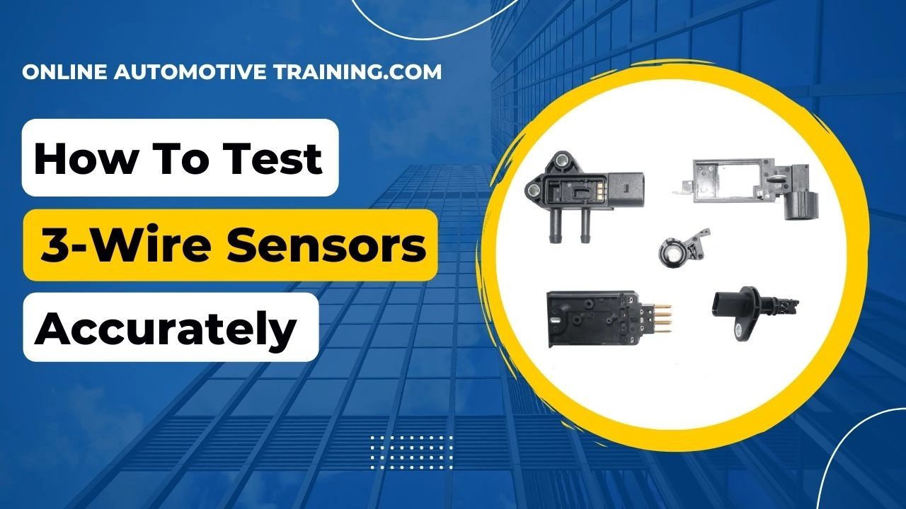 How to Test 3 Wire Sensors Accurately | Follow These Simple Tests