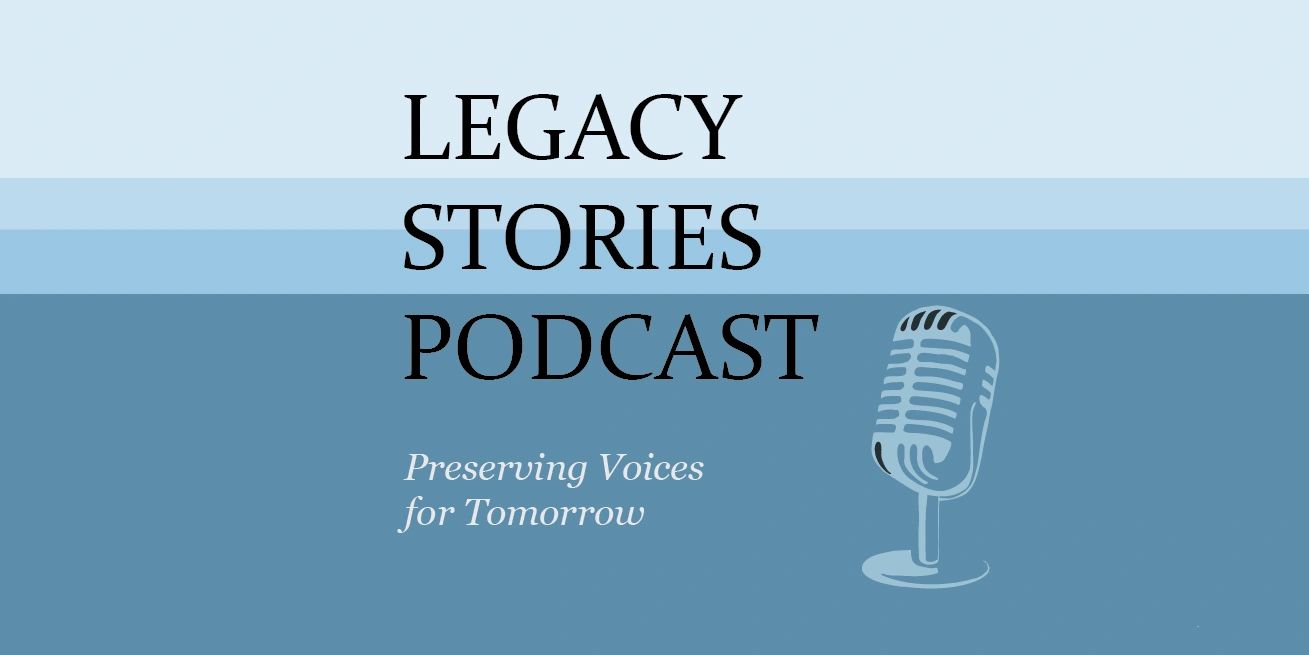 Legacy Stories Podcast