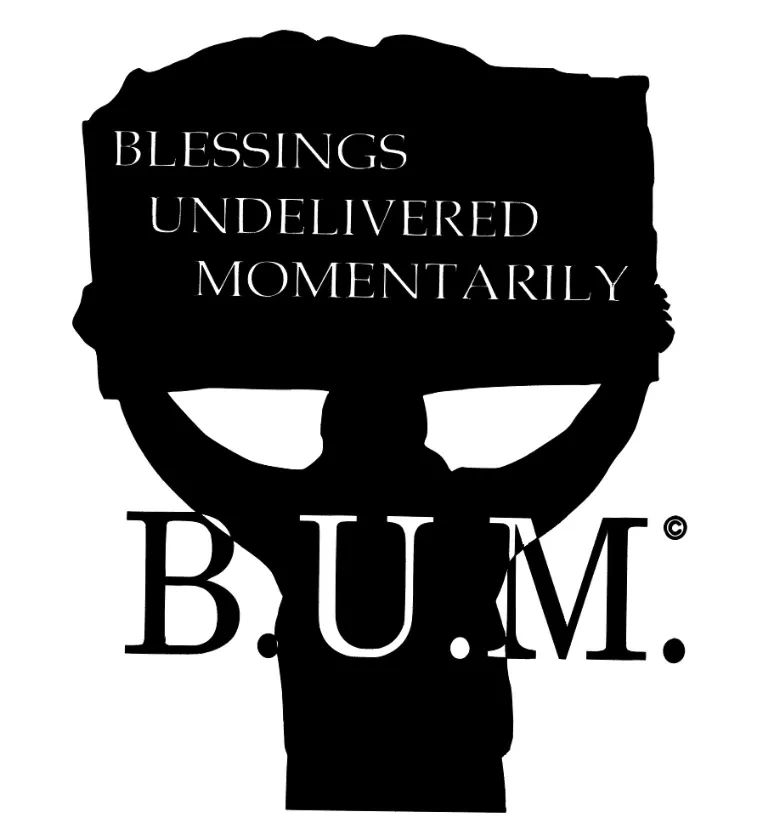 Homeless BLESSINGS UNDELIVERED MOMENTARILY B U M Homeless BLESSINGS UNDELIVERED MOMENTARILY B U M