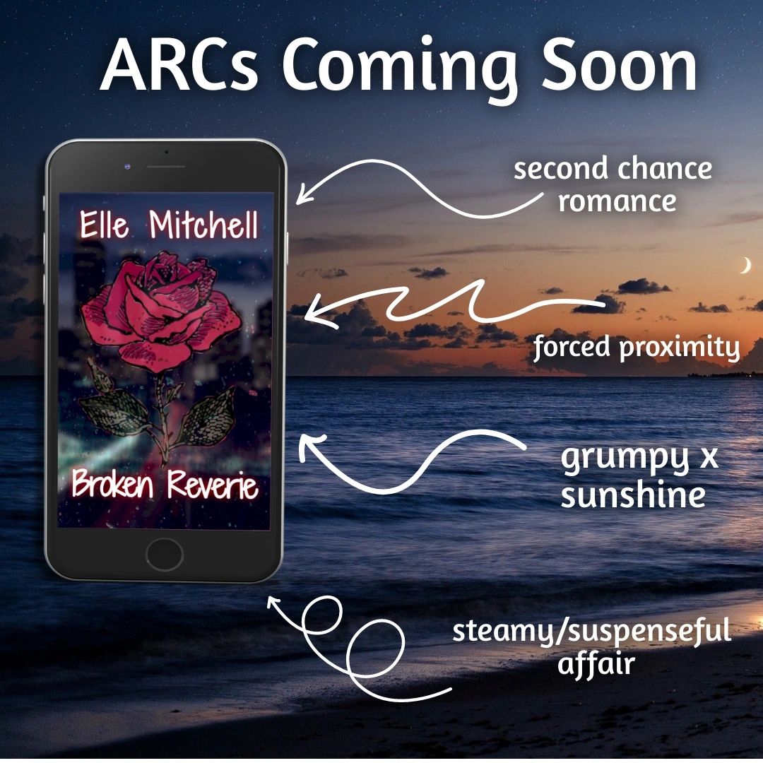 Elle Mitchell's Blog - ARCs for Broken Reverie Coming Soon! - November ...