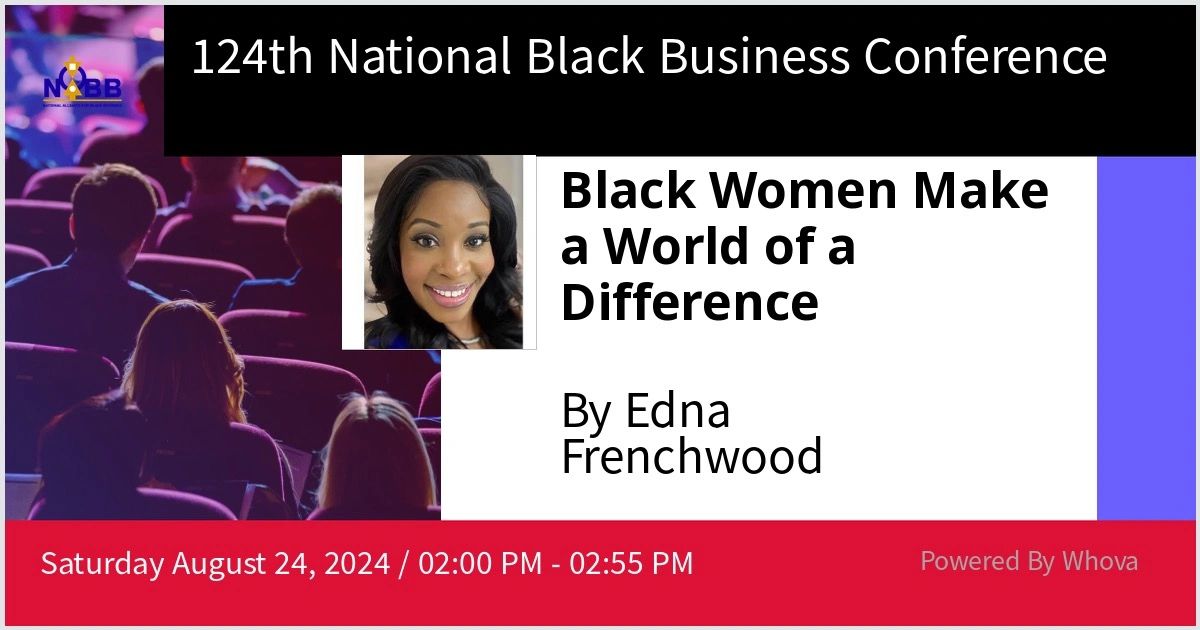 124TH NATIONAL BLACK BUSINESS CONFERENCE 2024- IN REVIEW