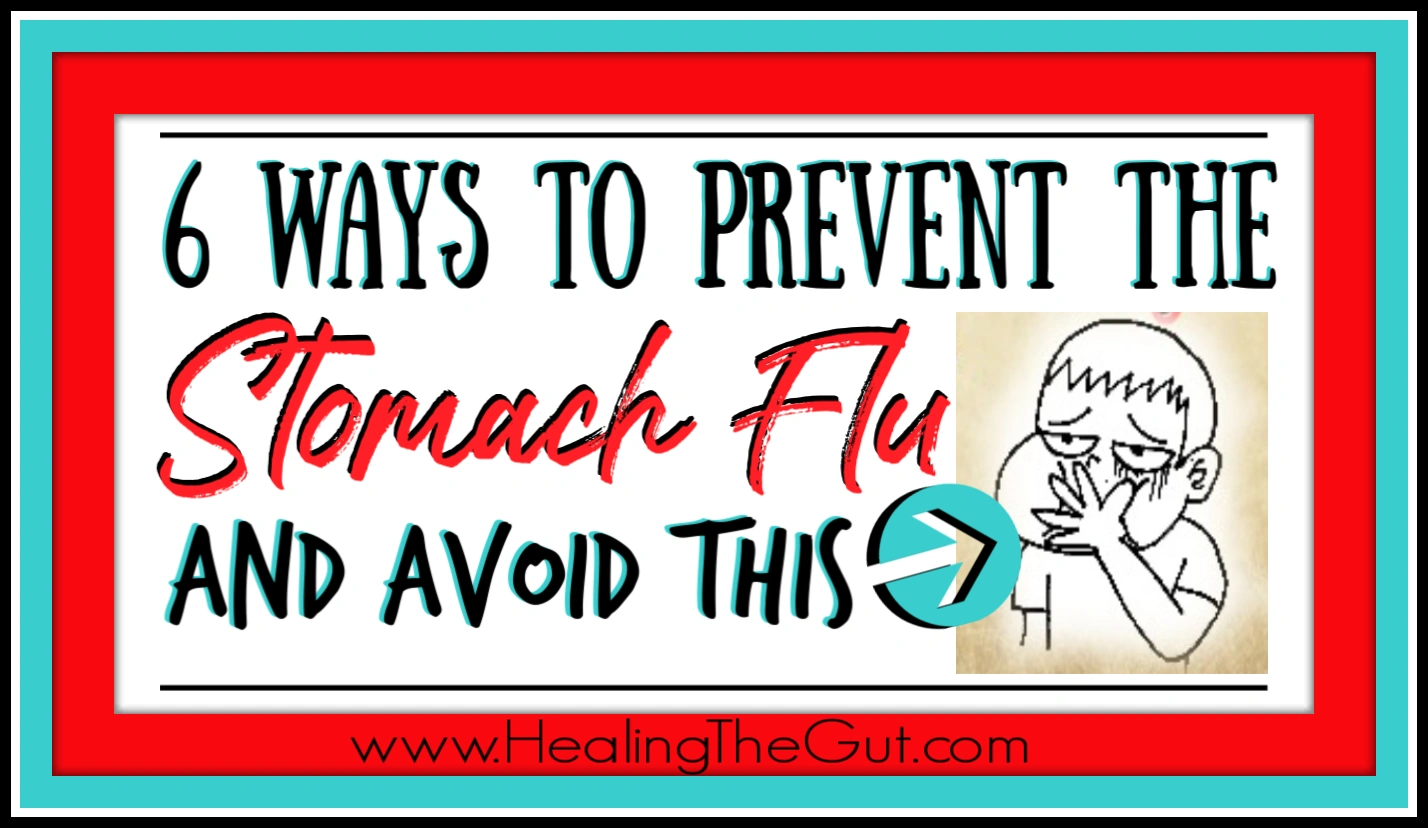 6 Ways To Prevent the Stomach Flu Naturally