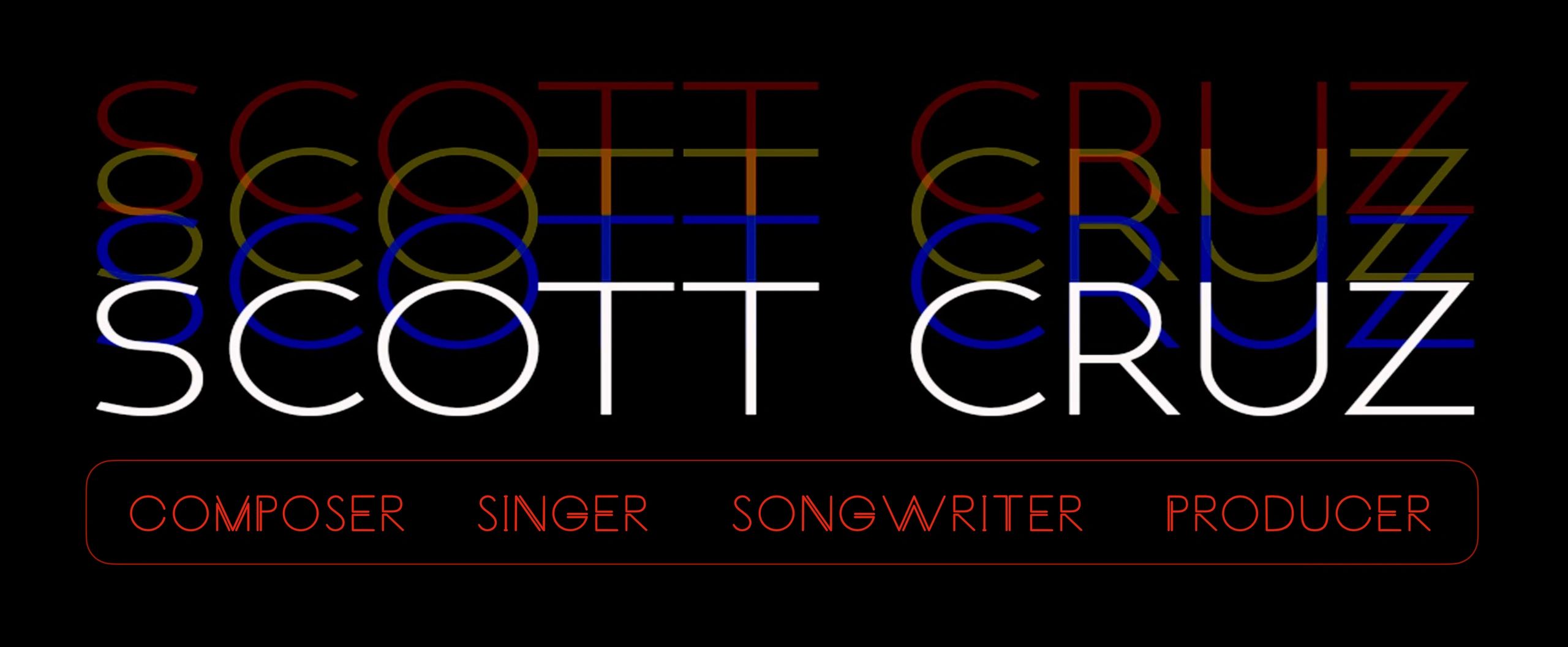 Scott Cruz - Singer, Songwriter, Producer, Composer - Home