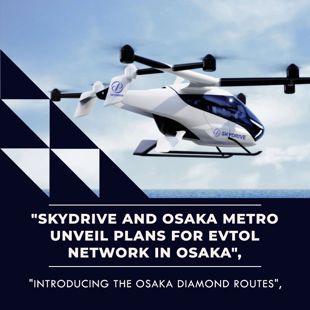 SkyDrive & Osaka Metro Unveil Plans for an eVTOL Network in Osaka