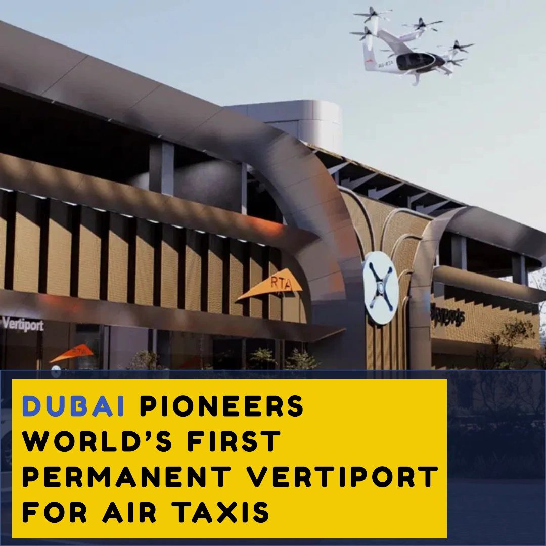 Dubai Pioneers World’s First Permanent Vertiport for Air Taxis