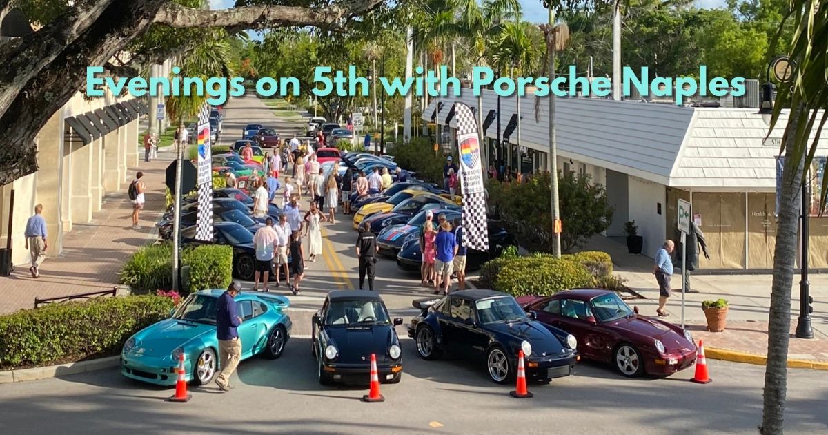 Porsches in Paradise: Evenings on 5th with Porsche Naples