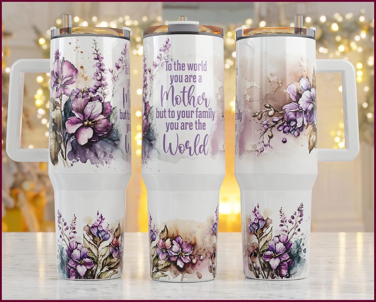 Purple Mom You Are The World 40 oz Tumbler