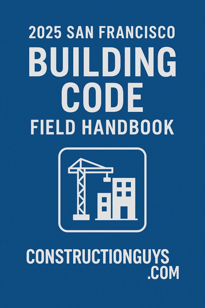 2025 San Francisco Building Code Field Handbook