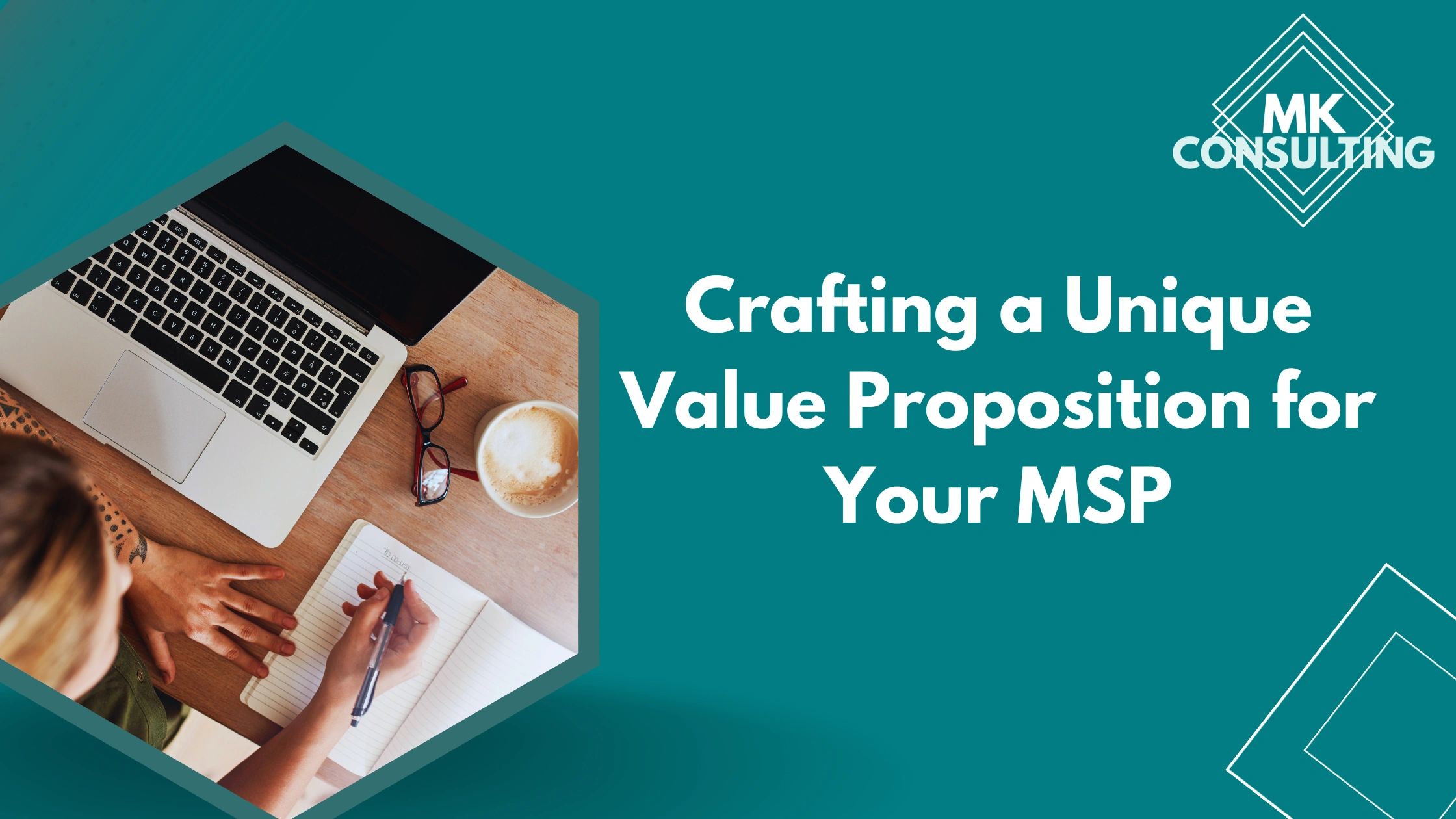 Crafting a Unique Value Proposition for Your MSP