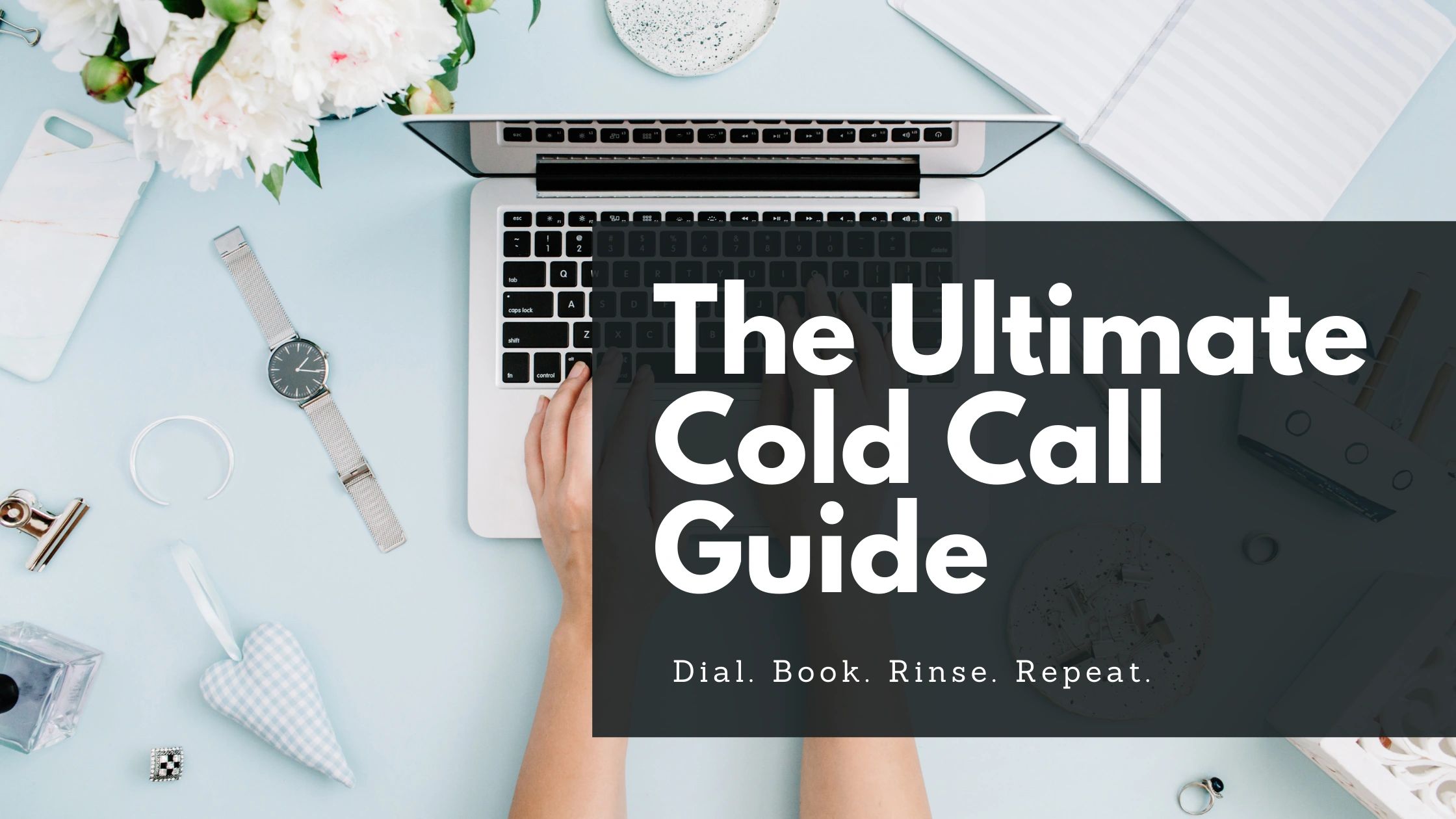 The Ultimate Cold Call Guide