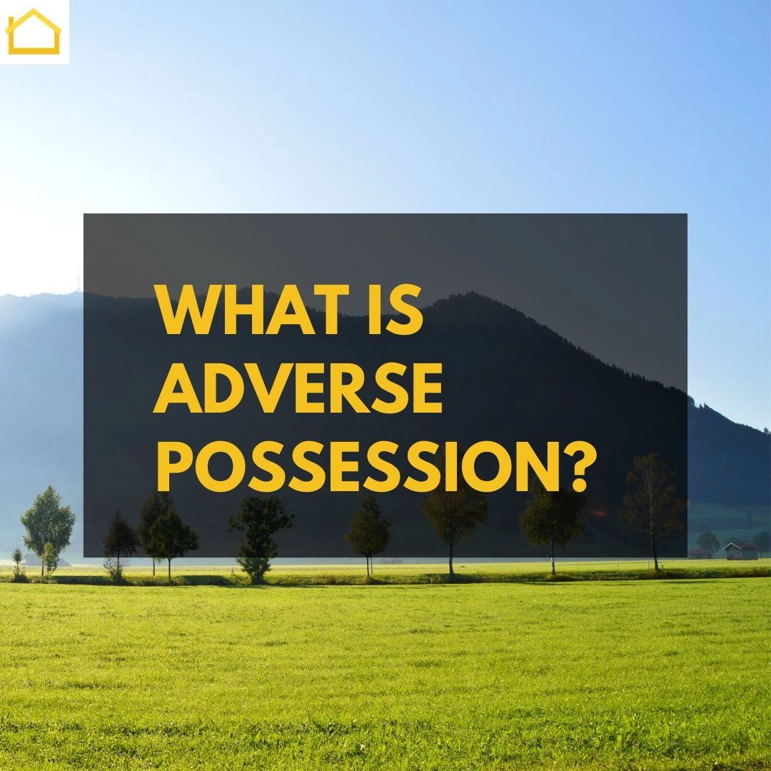 What is Adverse Possession?