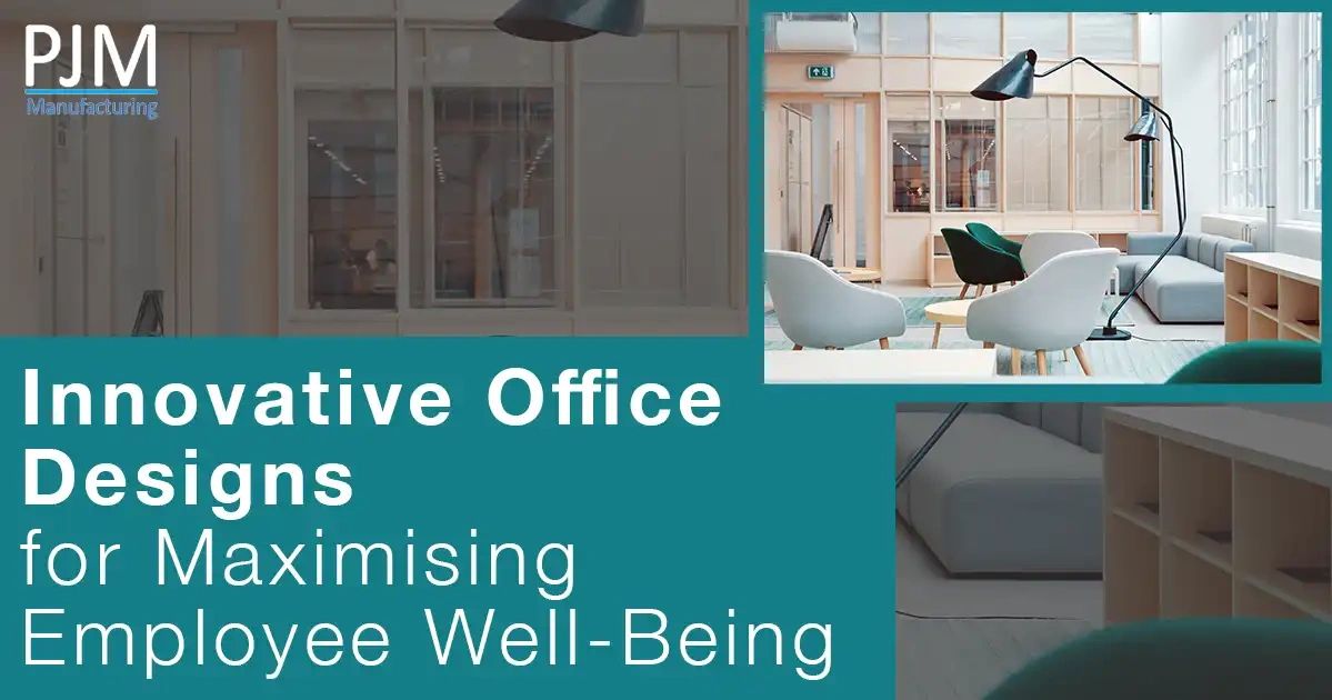 Innovative Office Designs for Maximising Employee Well-Being