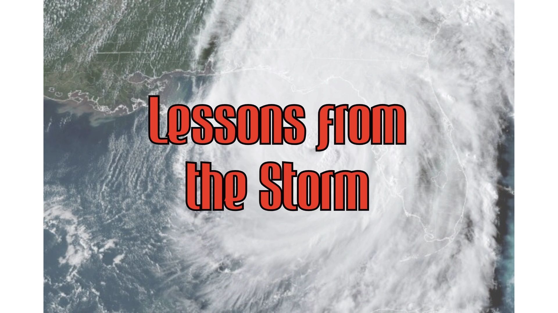 Lessons from the Storm