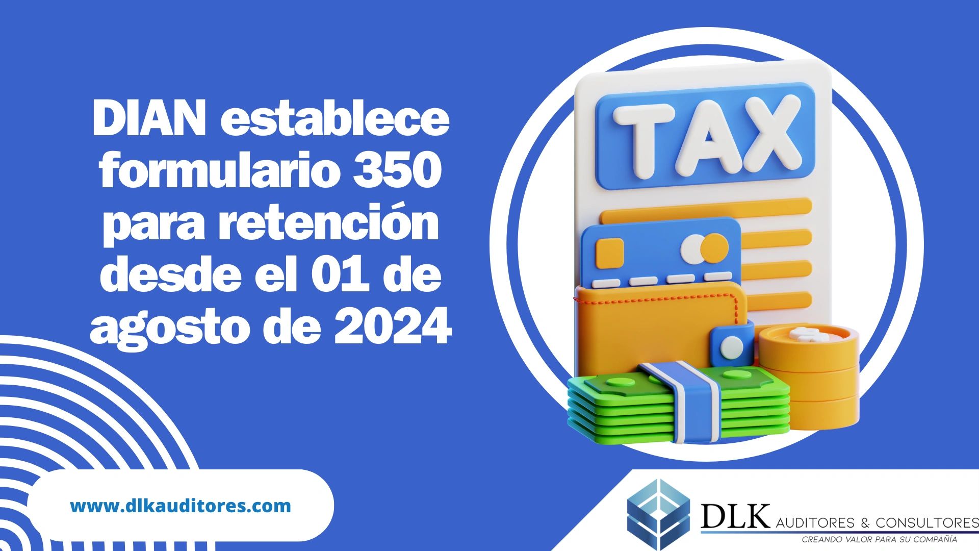 DIAN establece formulario 350 para retención desde 01 de agosto