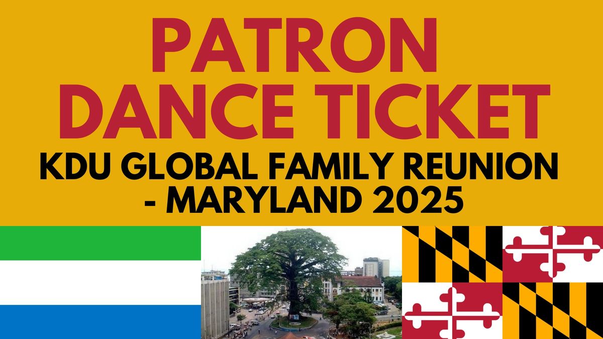 PATRON DANCE TICKET: KDU GLOBAL FAMILY REUNION - MARYLAND 2025