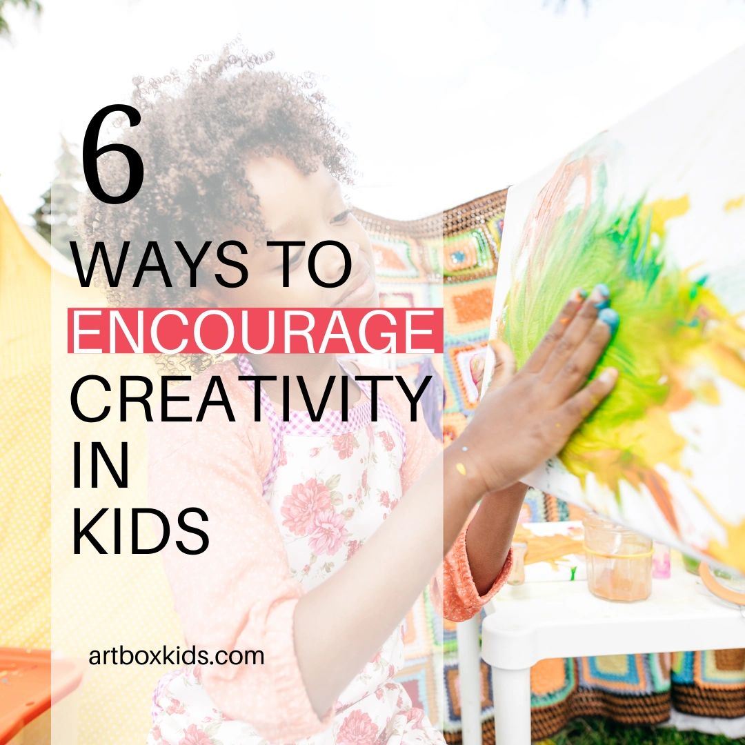 6 Ways to Encourage Creativity in Kids