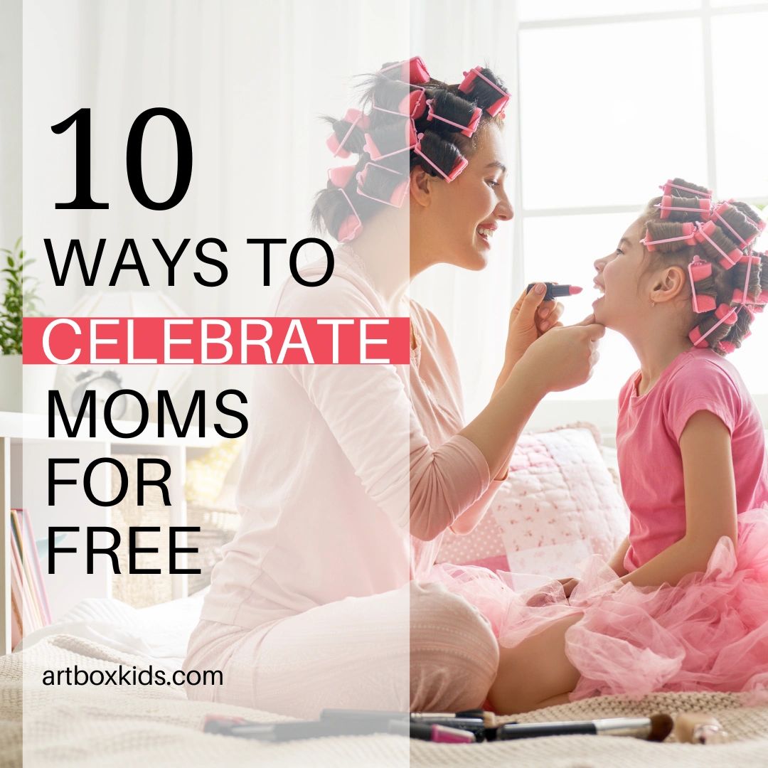 10 Ways to Celebrate Moms