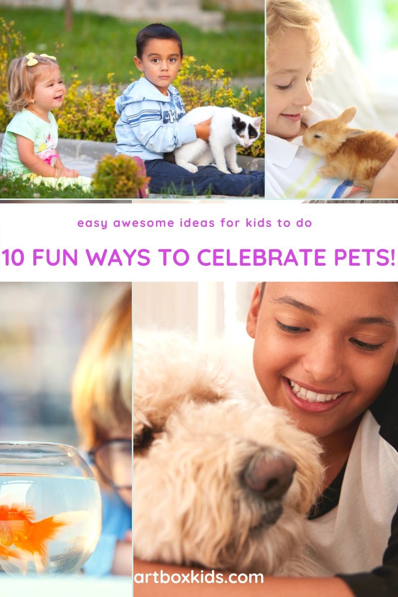 10 FUN WAYS TO CELEBRATE PETS!