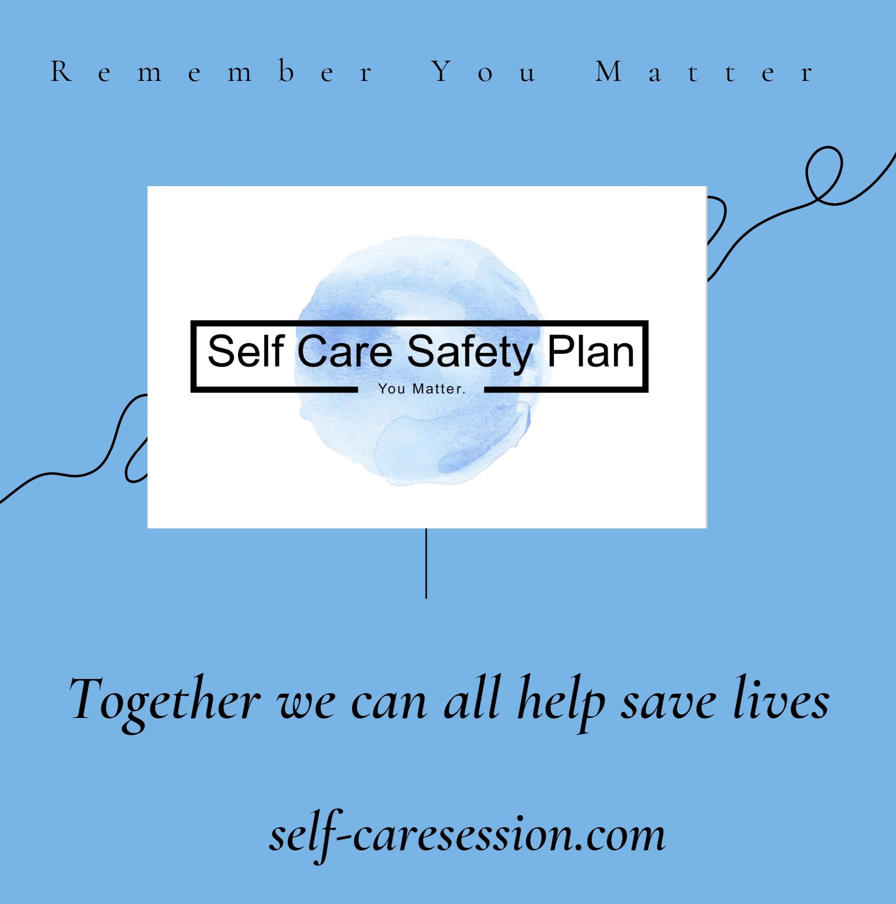 What is the Self Care Safety Plan?