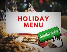 Special Feature and Holiday MENUS - LIMITED TIME OFFER