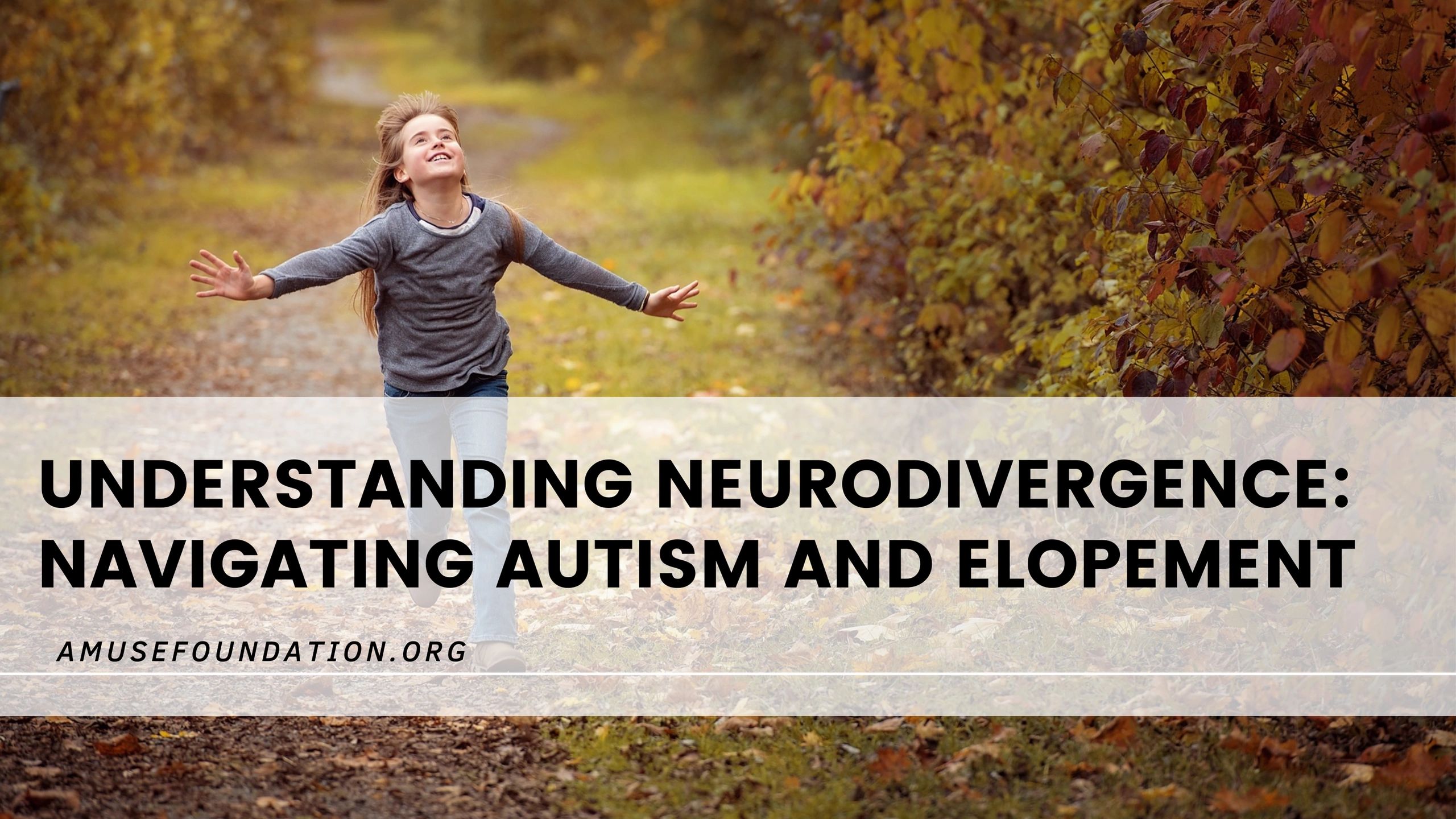 Understanding Neurodivergence: Navigating Autism and Elopement