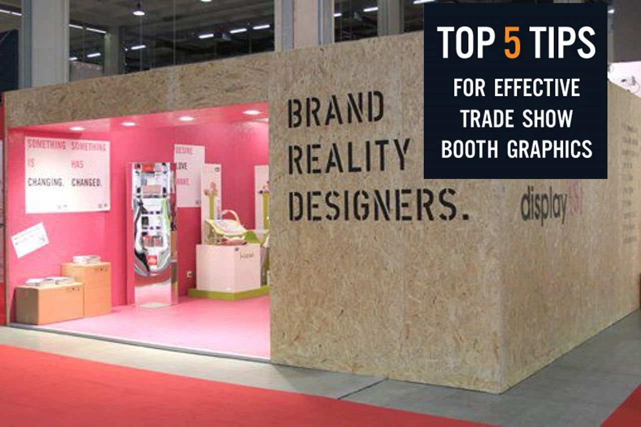 5 Tips for Effective Trade Show Booth Graphics
