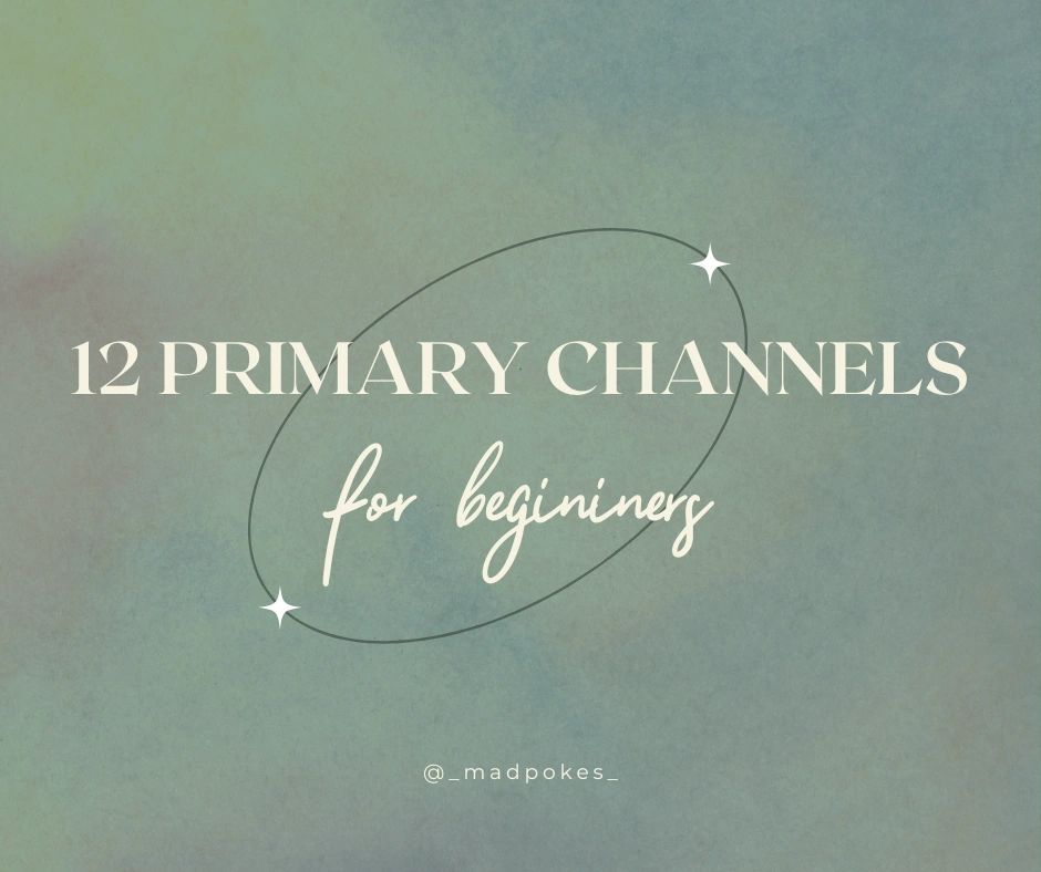 The 12 Primary Channels Beginners Guide
