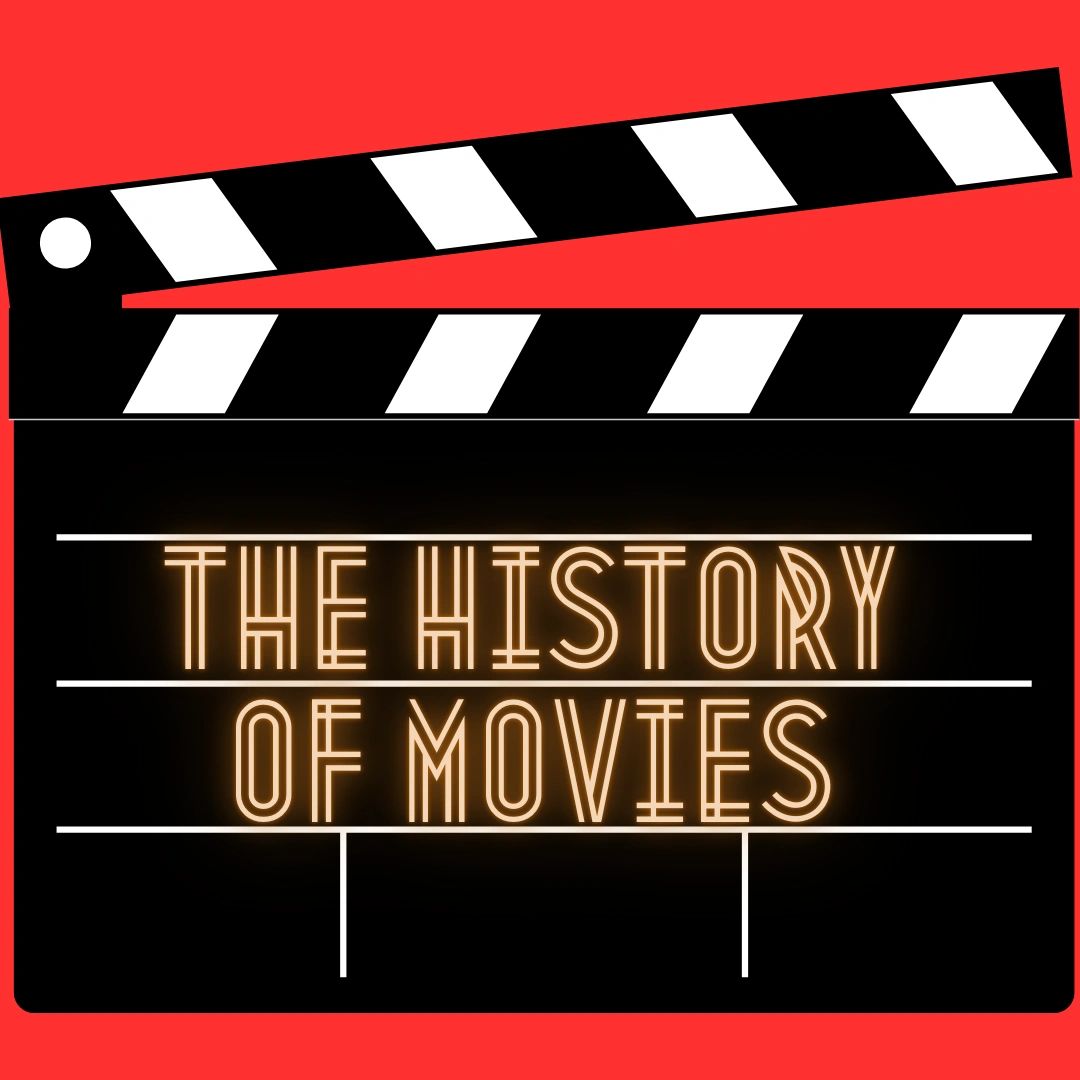 The History of Movies